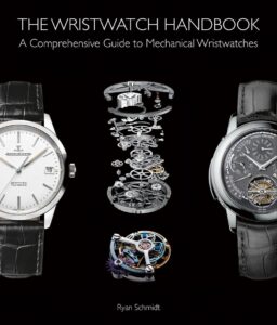 the wristwatch handbook: a comprehensive guide to mechanical wristwatches