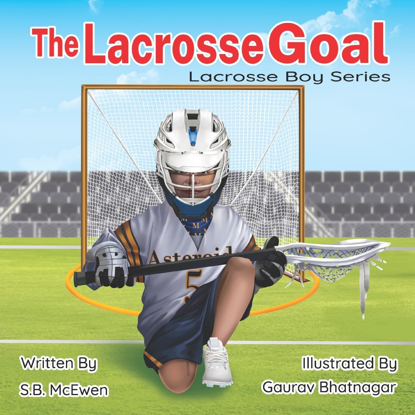 The Lacrosse Goal (Lacrosse Boy Series)