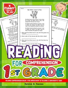 reading comprehension grade 1 for improvement of reading & conveniently used: 1st grade reading comprehension workbooks for 1st graders to combine fun ... (reading comprehension grade 1, 2, 3 series)