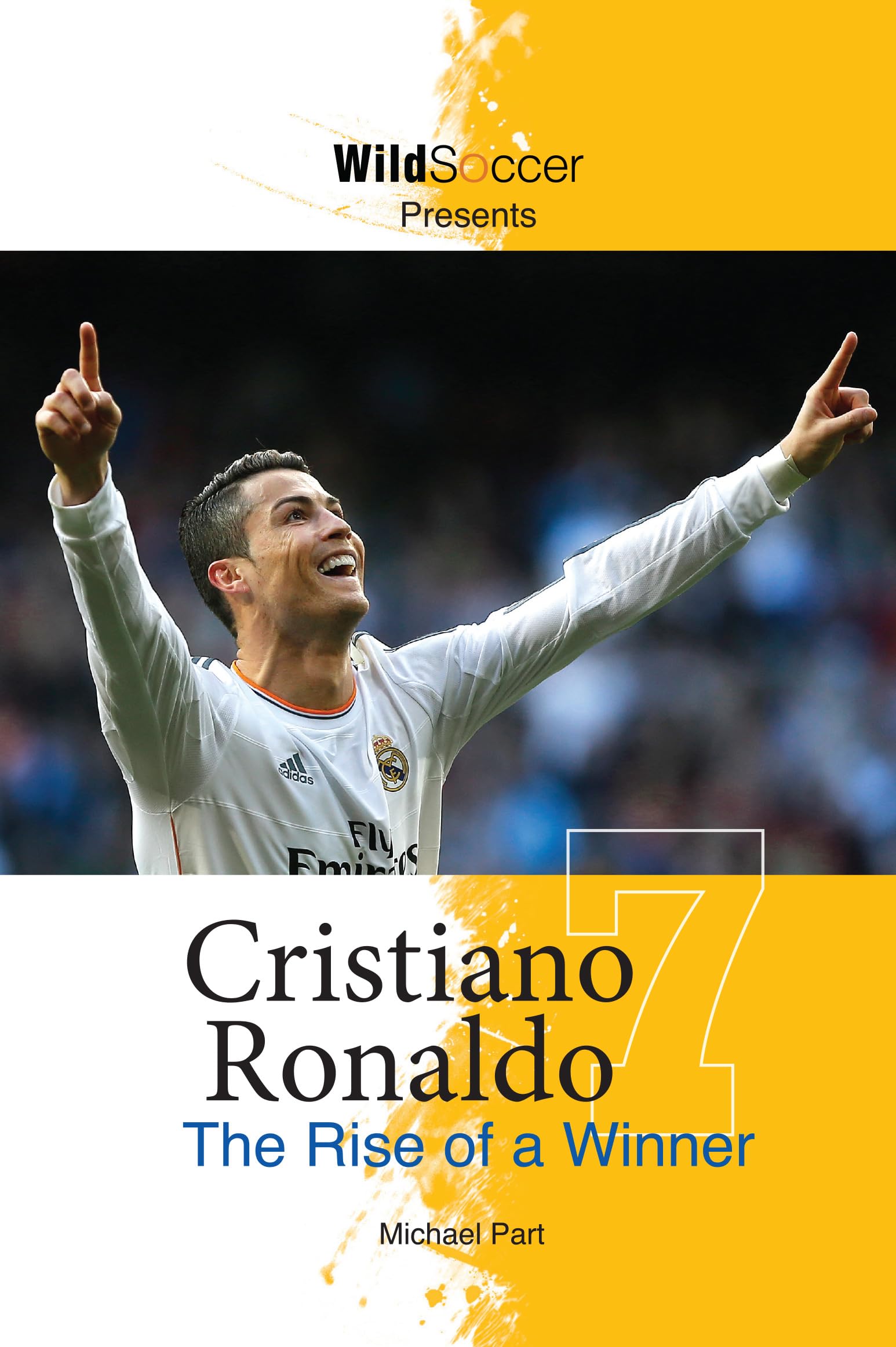 Cristiano Ronaldo: The Rise of a Winner (Soccer Stars Series)