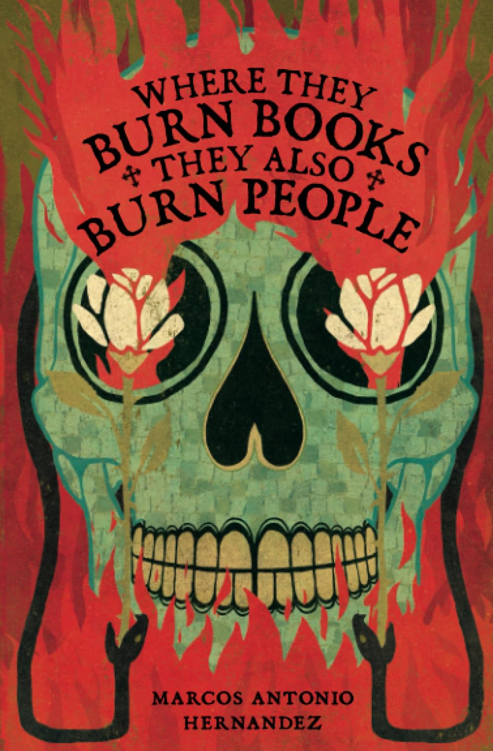 Where They Burn Books, They Also Burn People (Hispanic American Heritage Stories)