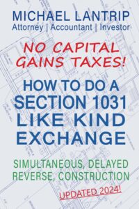 how to do a section 1031 like kind exchange: simultaneous, delayed, reverse, construction