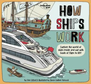 lonely planet kids how ships work (how things work)