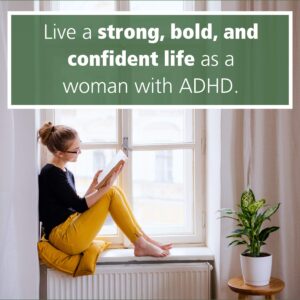 A Radical Guide for Women with ADHD: Embrace Neurodiversity, Live Boldly, and Break Through Barriers