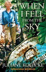 when i fell from the sky: the true story of one woman's miraculous survival. by juliane koepcke