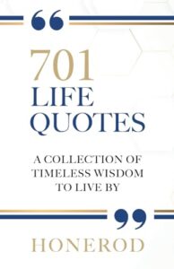 701 life quotes: a collection of timeless wisdom to live by