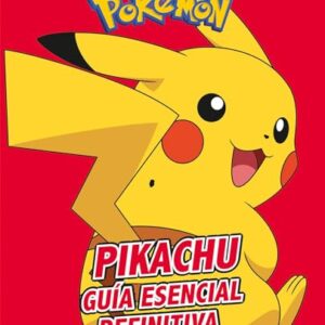 Pikachu. Guía esencial definitiva / All About Pikachu (Spanish Edition)