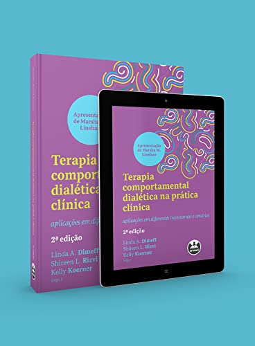 Terapia comportamental dialética na prática clínica: aplicações em diferentes transtornos e cenários