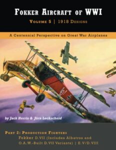 fokker aircraft of wwi: volume 5 | 1918 designs part 2 – d.vii & d.viii