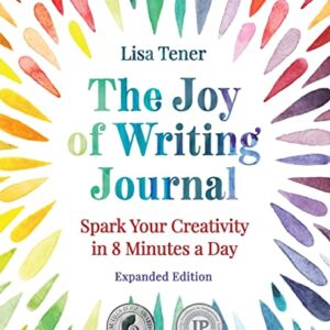 The Joy of Writing Journal: Spark Your Creativity in 8 Minutes a Day