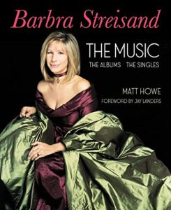 barbra streisand: the music, the albums, the singles