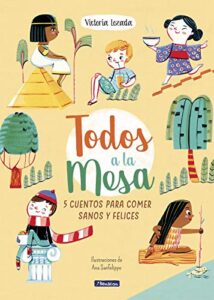 ¡todos a la mesa! / it's meal time! (spanish edition)