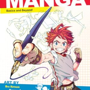 How to Draw Manga: Basics and Beyond! (Manga University Presents ... How to Draw Manga)