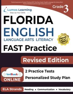 florida assessment of student thinking (fast) test prep: grade 3 english language arts literacy (ela) practice workbook and full-length online assessments: fast study guide