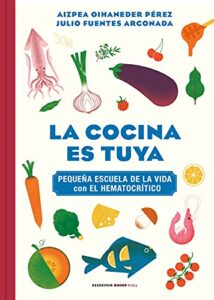 la cocina es tuya / the kitchen is yours (spanish edition)