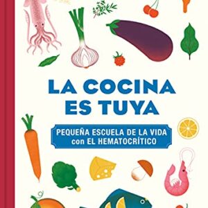 La cocina es tuya / The Kitchen Is Yours (Spanish Edition)