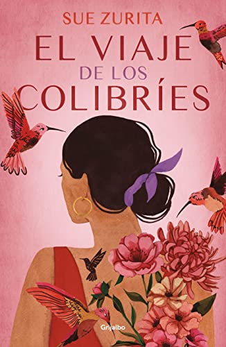 El viaje de los colibríes / The Journey of the Hummingbirds (Spanish Edition)