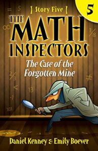 the math inspectors 5: the case of the forgotten mine