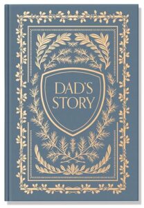 dad's story: a memory and keepsake journal for my family