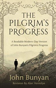 the pilgrim's progress: a readable modern-day version of john bunyan’s pilgrim’s progress (revised and easy-to-read) (the pilgrim's progress series)