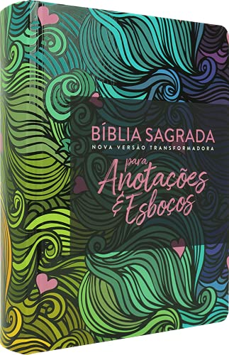 Bíblia Sagrada Nova Versão Transformadora: Para anotações e esboços - Multicores [hardcover] Vários Autores