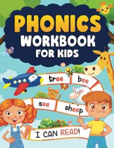 phonics workbook for kids 4-6: more than 80 pages to learn letters, new words, practice letter sounds, practice reading and more! | phonics activities ... for little readers and kids ages 4, 5 & 6