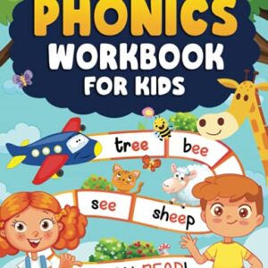 Phonics Workbook for Kids 4-6: More Than 80 Pages to Learn Letters, New Words, Practice Letter Sounds, Practice Reading and More! | Phonics Activities ... for Little Readers and Kids Ages 4, 5 & 6