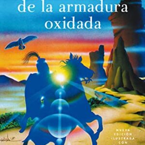 El caballero de la armadura oxidada (Spanish Edition)