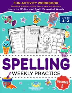 spelling weekly practice for 1st 2nd grade volume 2: learn to write and spell essential words ages 6-8 | kindergarten workbook, 1st grade workbook and ... + worksheets (elementary books for kids)