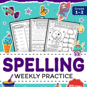 Spelling Weekly Practice for 1st 2nd Grade Volume 2: Learn to Write and Spell Essential Words Ages 6-8 | Kindergarten Workbook, 1st Grade Workbook and ... + Worksheets (Elementary Books for Kids)