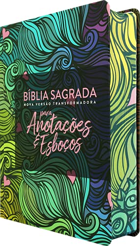 Bíblia Sagrada Nova Versão Transformadora: Para anotações e esboços - Multicores [hardcover] Vários Autores