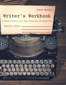 writer´s workbook: a personal planner with tips, checklists and guidelines