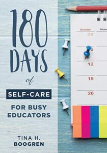 180 days of self-care for busy educators (a 36-week plan of low-cost self-care for teachers and educators)