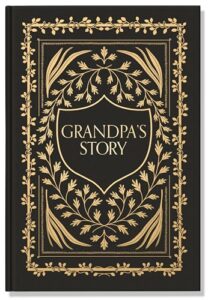 grandpa's story: a memory and keepsake journal for my family (grandparents keepsake memory journal series)