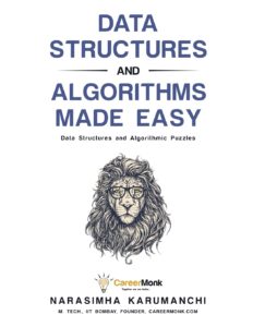 data structures and algorithms made easy: data structures and algorithmic puzzles