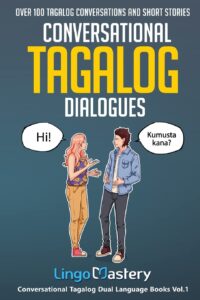 conversational tagalog dialogues: over 100 tagalog conversations and short stories (conversational tagalog dual language books)