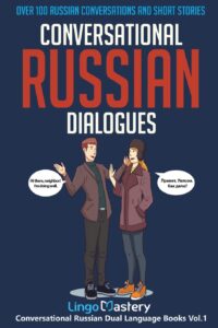 conversational russian dialogues: over 100 russian conversations and short stories (conversational russian dual language books)