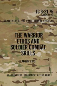 tc 3-21.75 the warrior ethos and soldier combat skills: august 2013