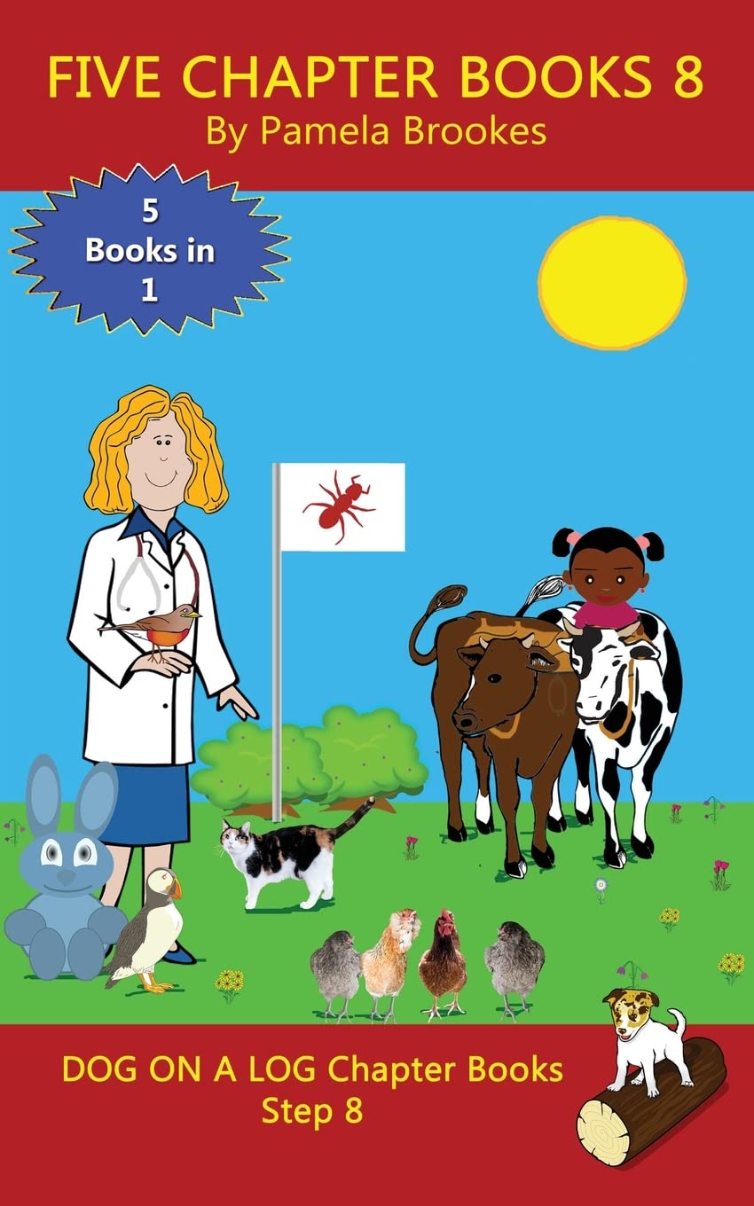 Five Chapter Books 8: Systematic Decodable Books Help Anyone, including Folks with Dyslexia, Learn to Read with Phonics (DOG ON A LOG Chapter Book Collections)