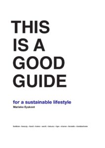 this is a good guide - for a sustainable lifestyle