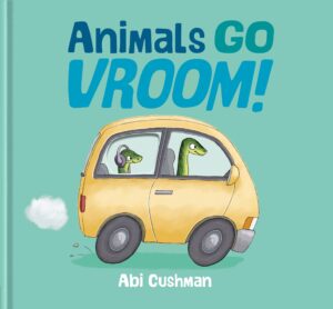 animals go vroom!