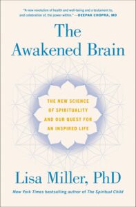 the awakened brain: the new science of spirituality and our quest for an inspired life