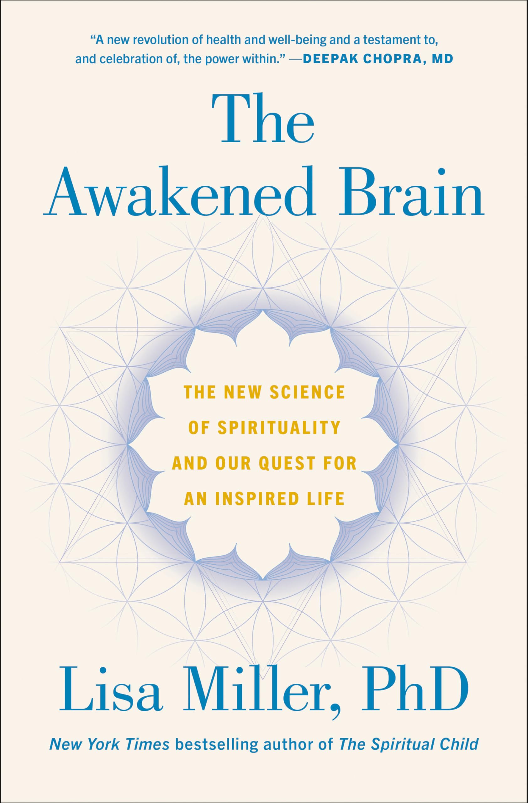 The Awakened Brain: The New Science of Spirituality and Our Quest for an Inspired Life