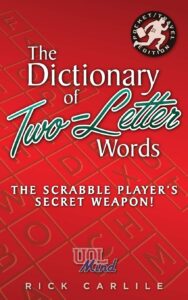 the dictionary of two-letter words - the scrabble player's secret weapon!: master the building-blocks of the game with memorable definitions of all 127 words (uol mind)