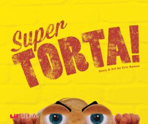 super torta! (lil' libros) (english and spanish edition)