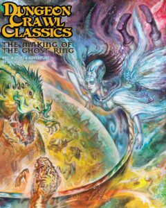 dungeon crawl classics #85: the making of the ghost ring (dcc dungeon crawl classics)