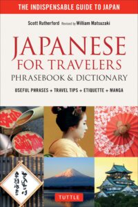 japanese for travelers phrasebook & dictionary: useful phrases, travel tips, etiquette guide