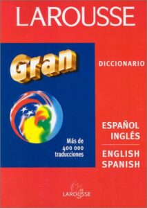 larousse gran diccionario: espanol ingles : english spanish dictionary (spanish edition)