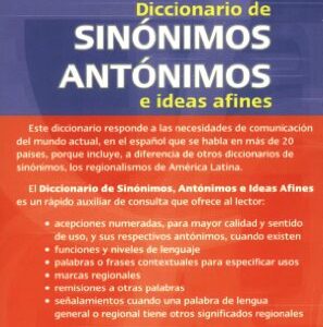 Diccionario de sinónimos, antónimos, e ideas afines (Spanish Edition)