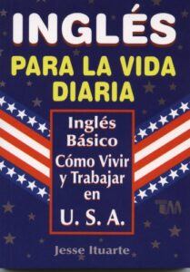 ingles para la vida diaria (spanish edition)